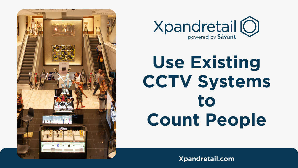 Use Existing CCTV Systems to Track Footfall - Xpandretail